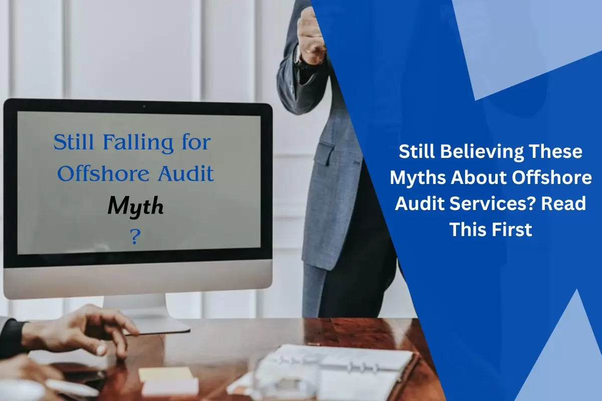 Still Believing These Myths About Offshore Audit Services? Read This ...